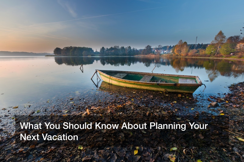 What You Should Know About Planning Your Next Vacation - Camping Riano