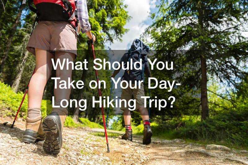 What Should You Take on Your Day-Long Hiking Trip? - Camping Riano